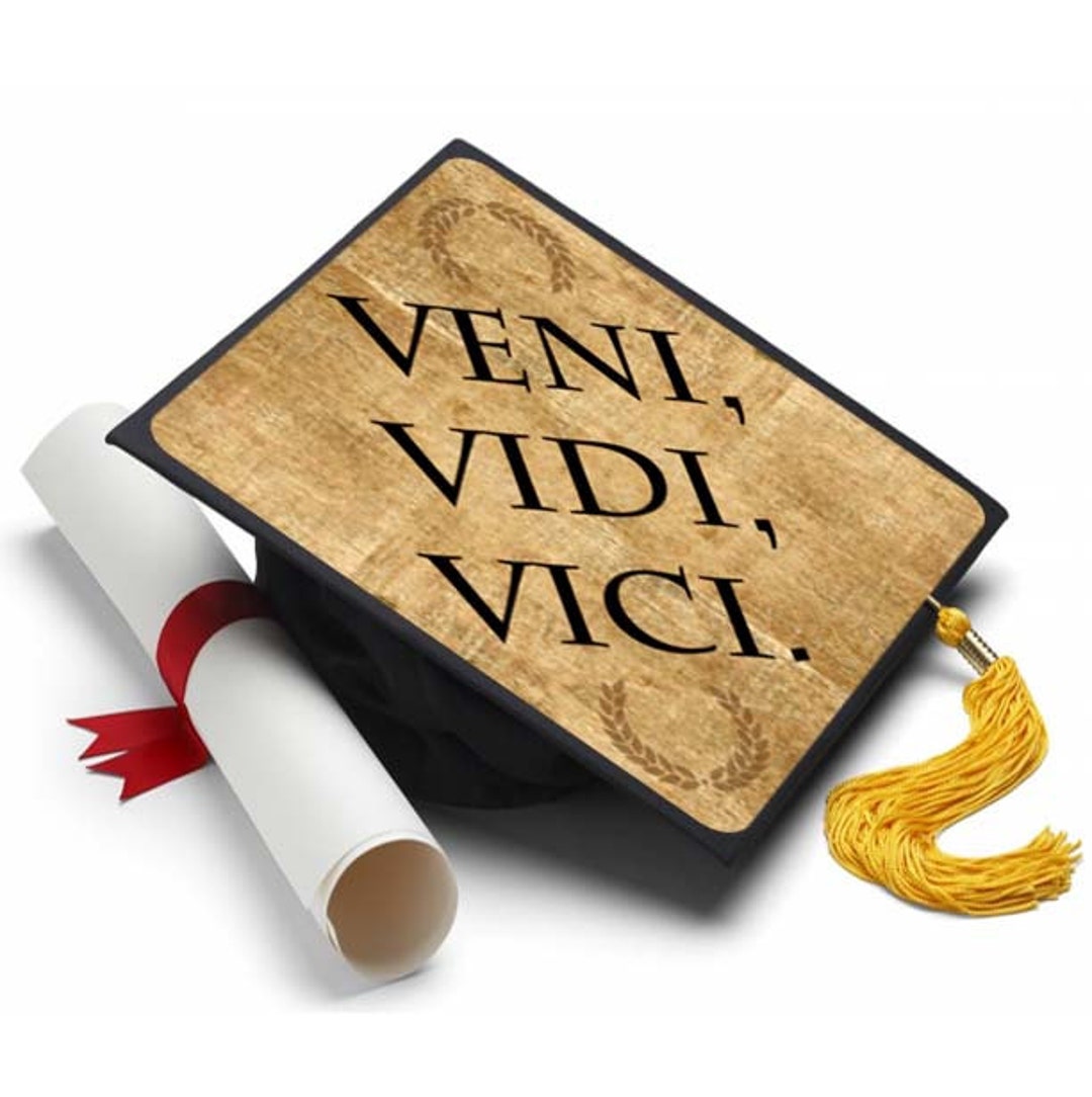 Grad Cap Topper Veni Vidi Vici , Graduation Cap Decorations by Tassel ...