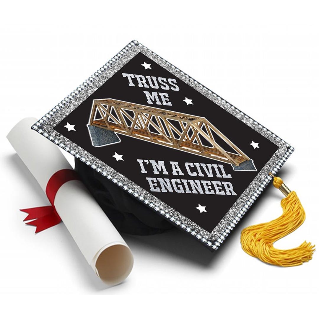 Truss Me I'm a Civil Engineer Grad Cap Topper - Grad Cap Designs by ...