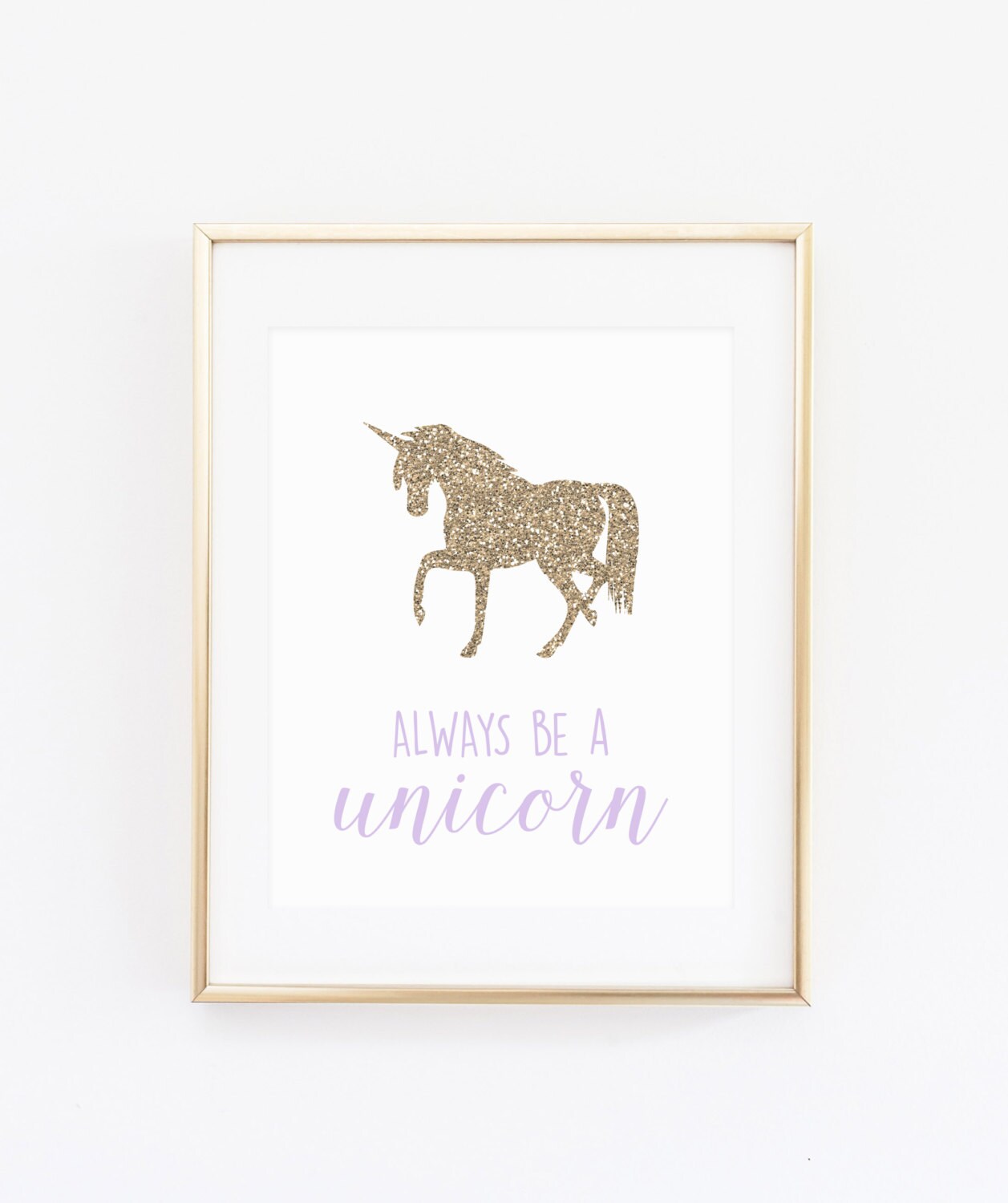 DIGITAL Always Be a Unicorn Custom Color Printable, Girl Nursery Print ...