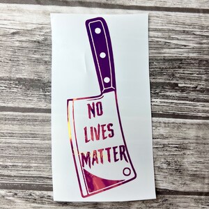 No Lives Matter Bumper Sticker Decal, Butcher Knife Sticker, True Crime ...