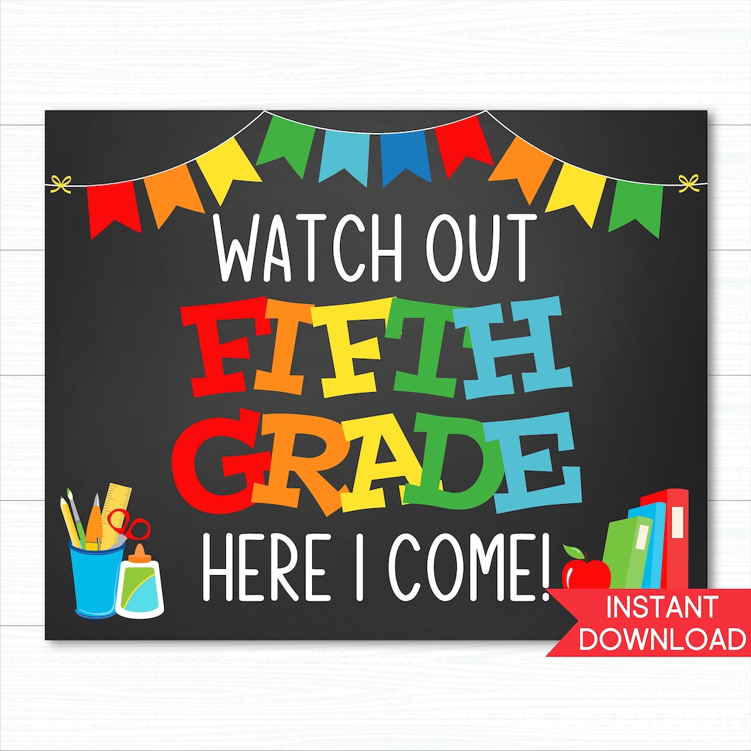 Watch Out Fifth Grade Here I Come Sign, Last Day of School Sign, First ...