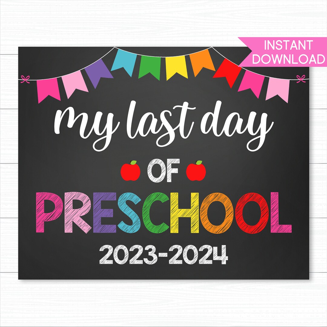 Last Day of School Sign PRINTABLE, Last Day of Preschool, Last Day of ...