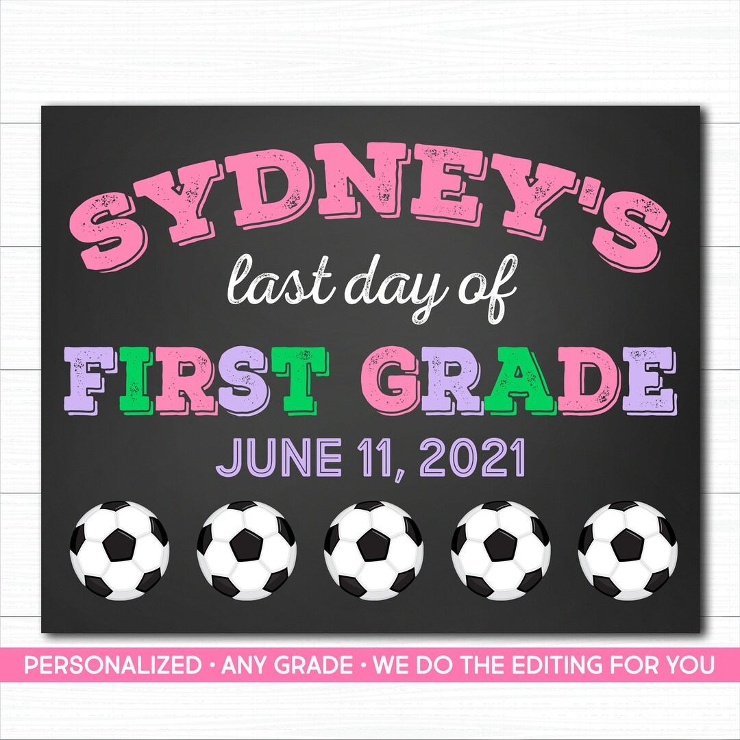 Last Day of School Sign PRINTABLE, Soccer Last Day of School Sign ...