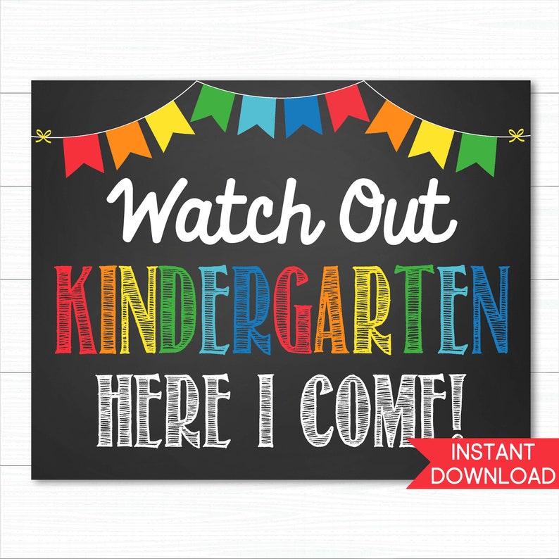 Watch Out Kindergarten Here I Come Sign Last Day Of School | Etsy