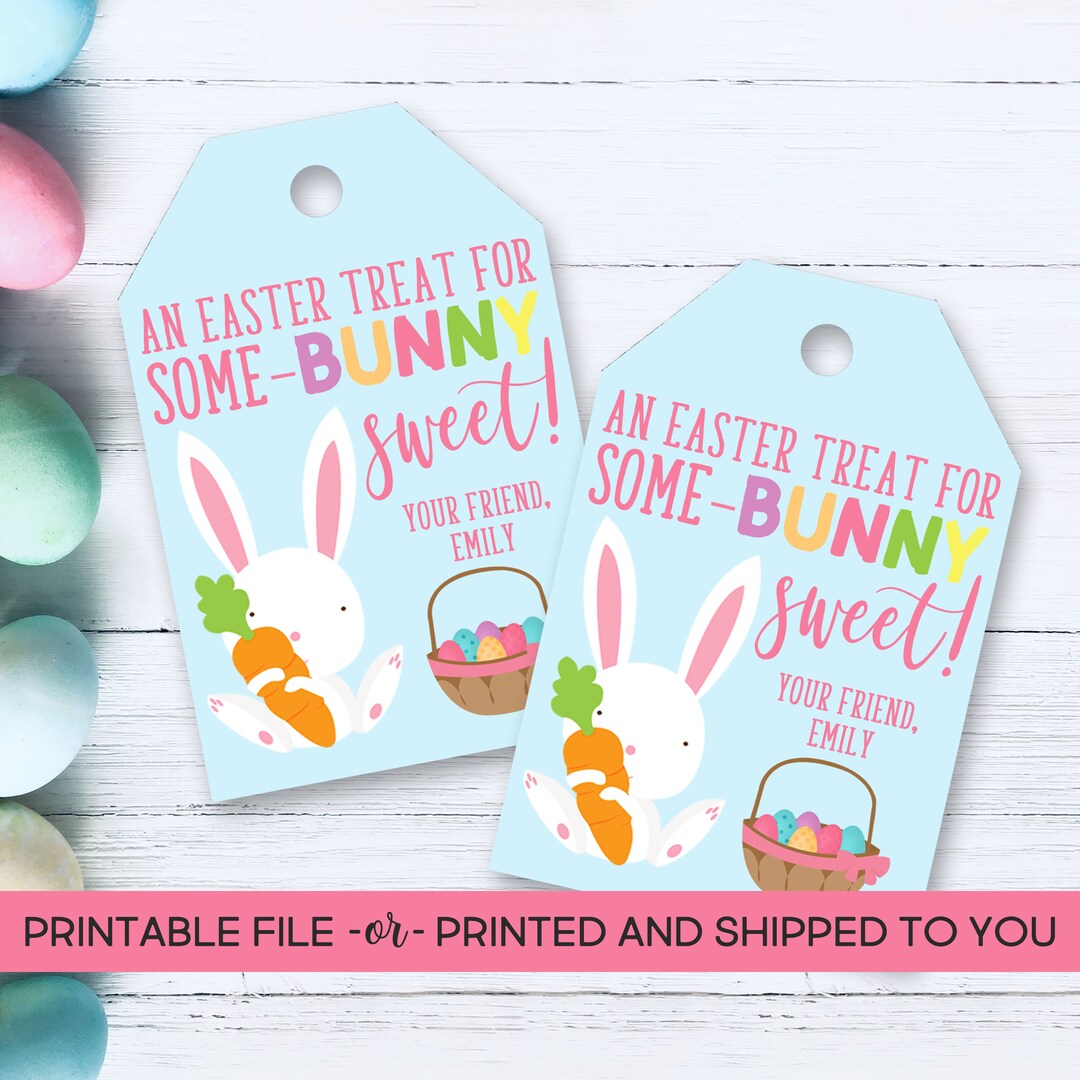 Easter Tags, Printable Easter Tags, Bunny Easter Tags, Some-bunny Sweet ...