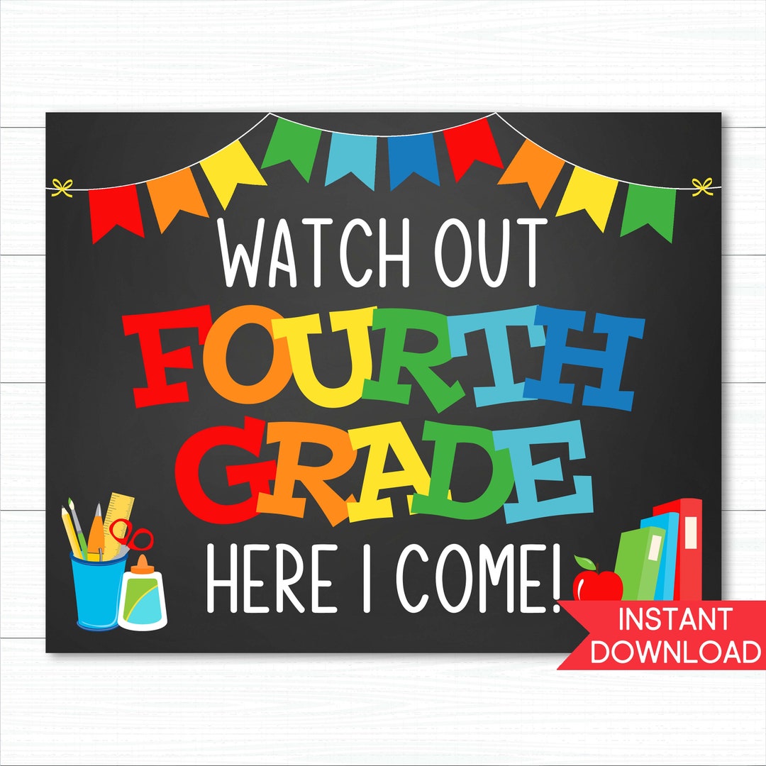 Watch Out Fourth Grade Here I Come Sign Last Day of School - Etsy