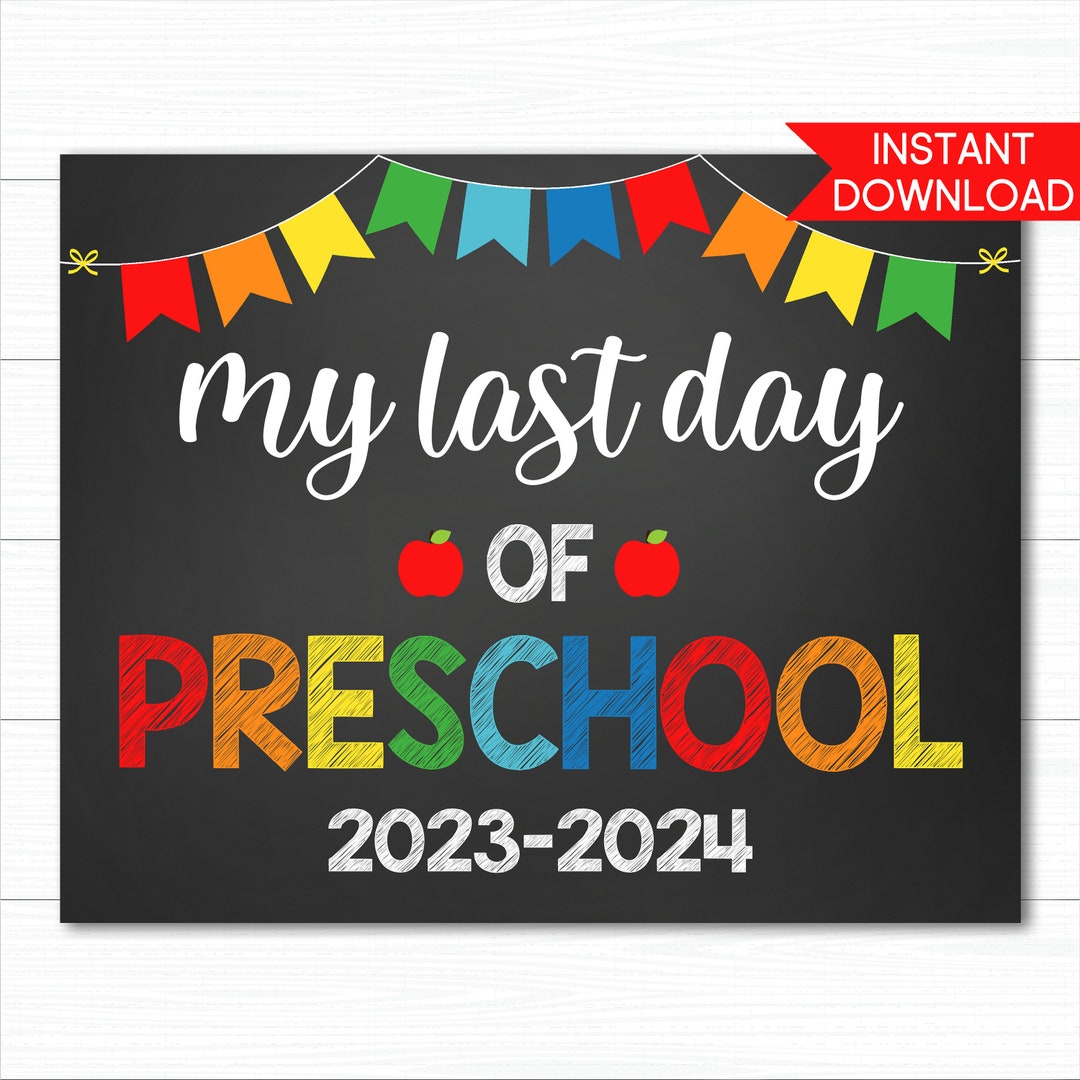 Last Day of School Sign PRINTABLE, Last Day of Preschool, VPK ...