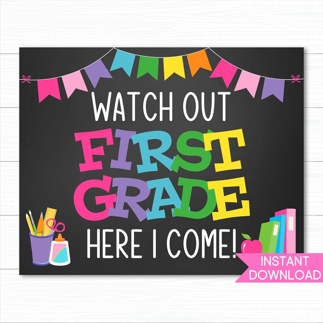 Watch Out First Grade Here I Come Sign Last Day of School - Etsy