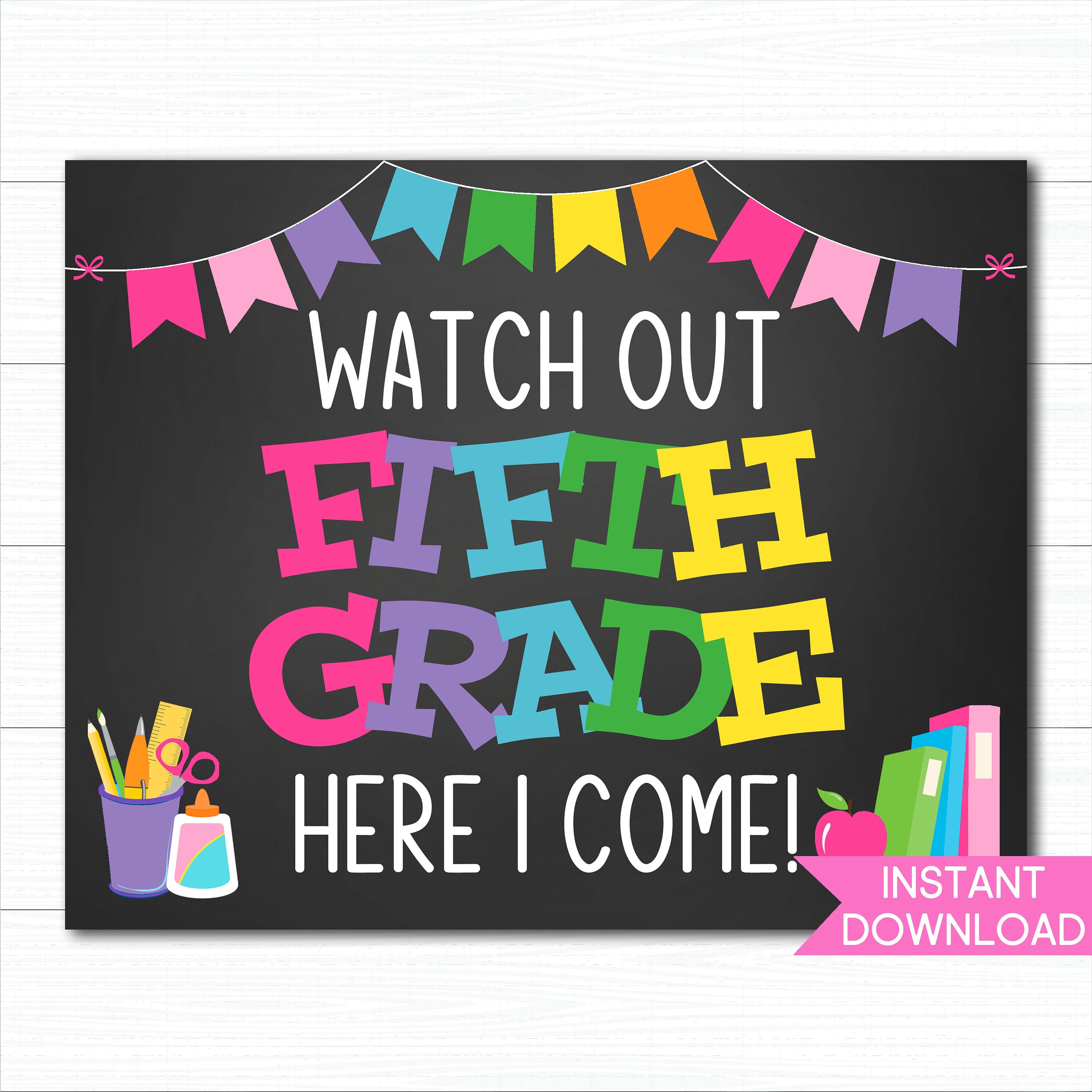 Watch Out Fifth Grade Here I Come Sign Last Day Of School | Etsy