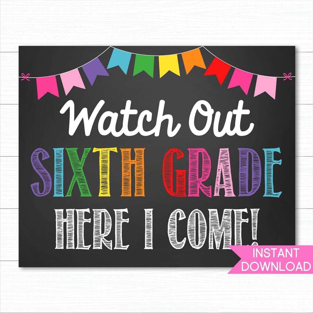 Sixth Grade Sign, First Day of School Printable (digital Download) - Etsy