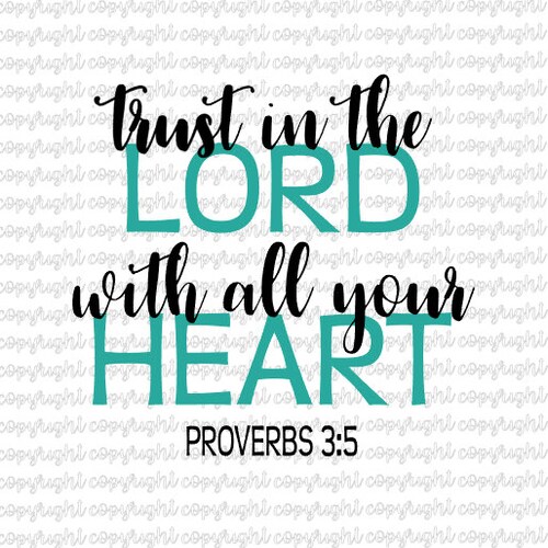 Scripture SVG Cut File Proverbs 3:5 SVG Trust in the Lord | Etsy