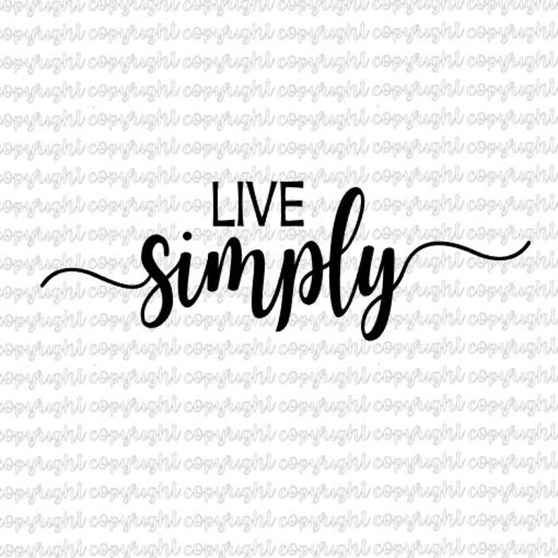 Live Simply SVG DXF Cut File Silhouette Cameo Cricut - Etsy