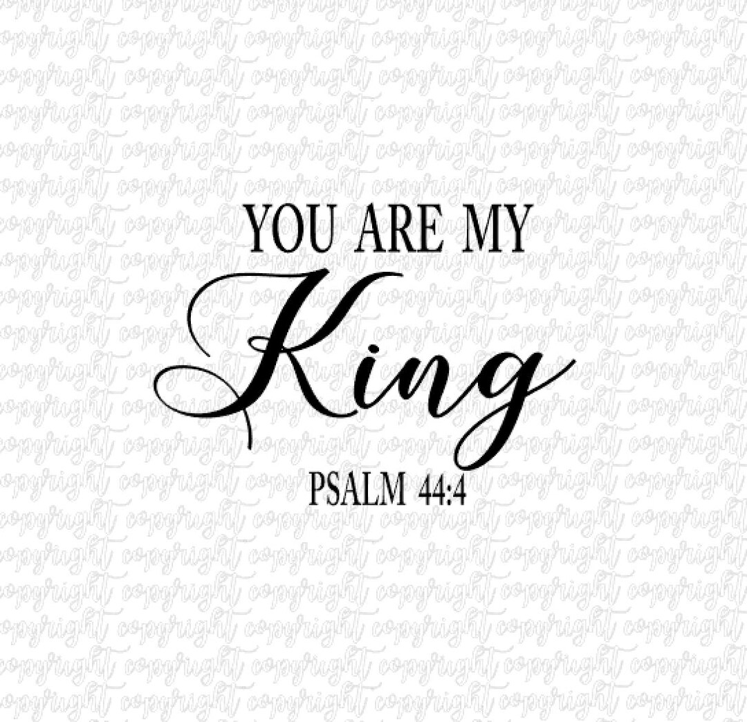 You Are My King SVG DXF PNG Cut File/ Silhouette/ Cameo/ Cricut ...