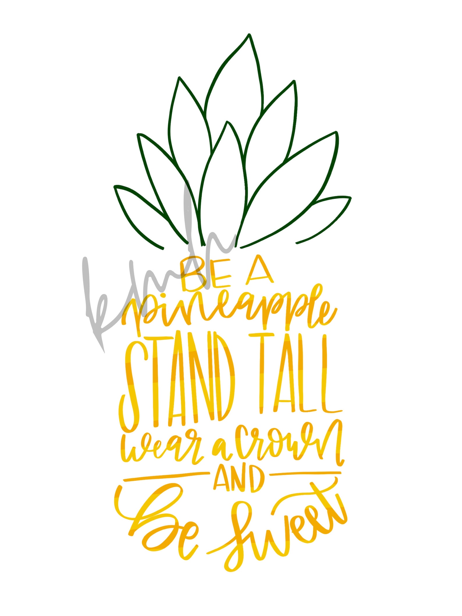 Pineapple | Stand Tall Wear a Crown Be Sweet | Digital Download - Etsy