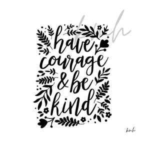 Have Courage & Be Kind Digital Download - Etsy