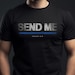 Police Officer Send Me Thin Blue Line First Responder T Shirt Hoodie ...