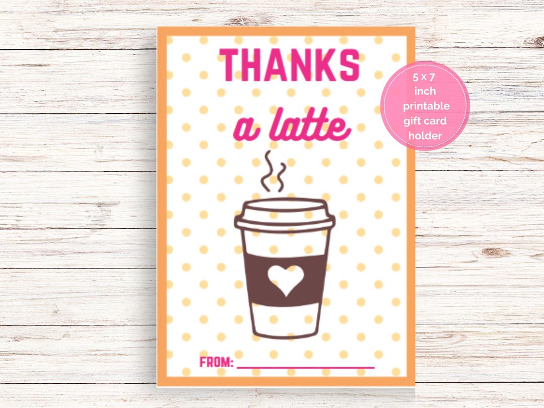 Thanks a Latte Gift Card Holder, Printable Coffee Gift Card Holder ...