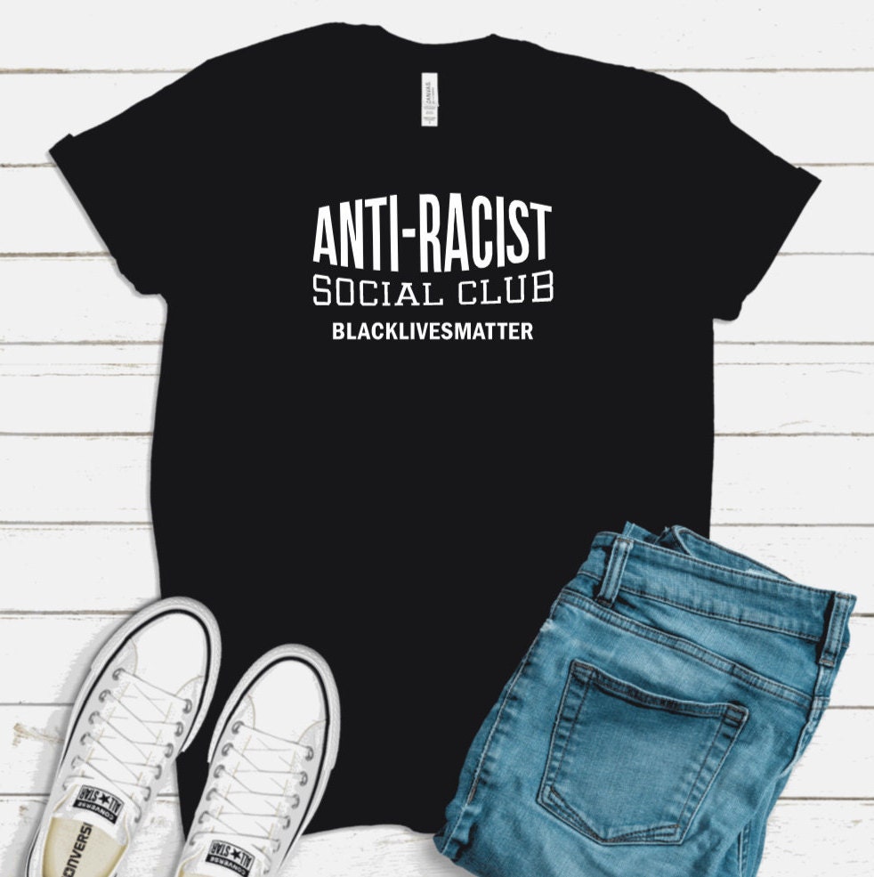 Antiracist Social Club T-shirt Black Lives Matter Justice | Etsy