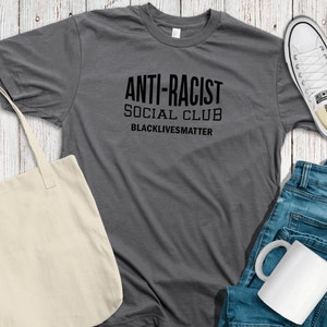 Antiracist Social Club T-shirt, Black Lives Matter, Justice, Equality ...