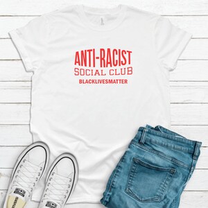 Antiracist Social Club T-shirt, Black Lives Matter, Justice, Equality ...