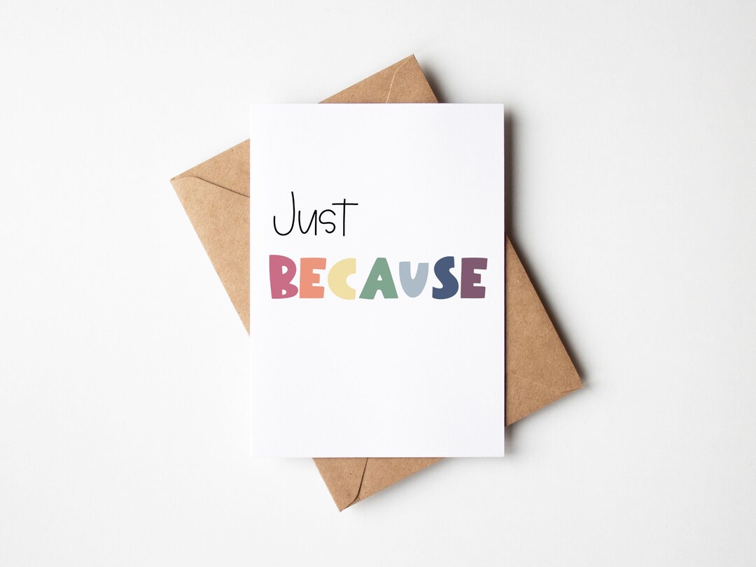 Just Because Printable Card / Greeting Card / Printable Card / Muted ...