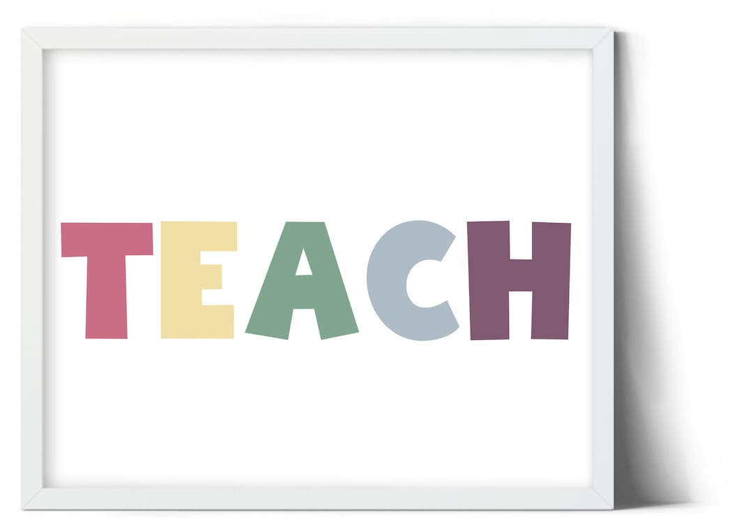 Teach Classroom Sign / Classroom Decor / Elementary Classroom Decor ...