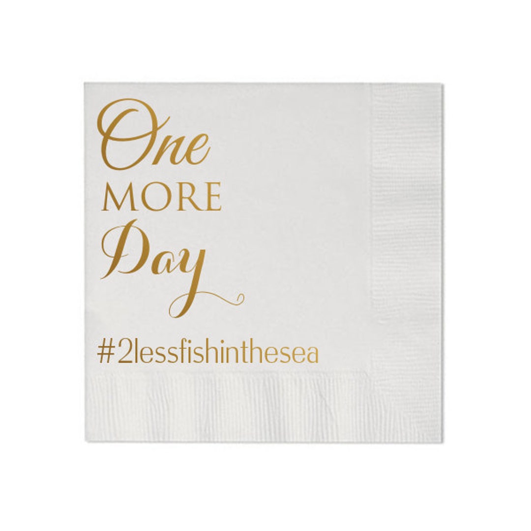 Personalized Rehearsal Napkins Custom Printed One More Day Beverage ...