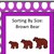 Brown Bear, Sorting by Size Brown Bear, Preschool Kindergarten Special ...