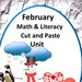 February Math and Literacy Cut and Paste Unit Preschool, Kindergarten ...