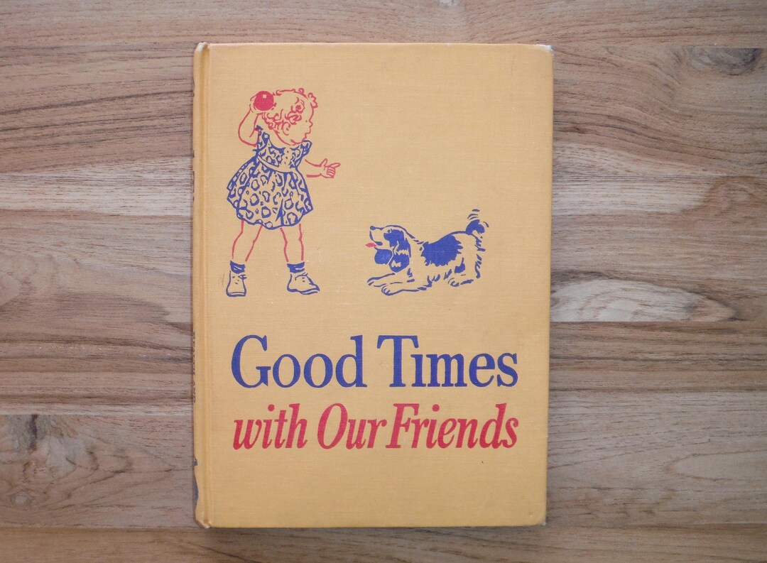 Vintage 1950's Good Times With Our Friends Book - '50's Language Arts ...