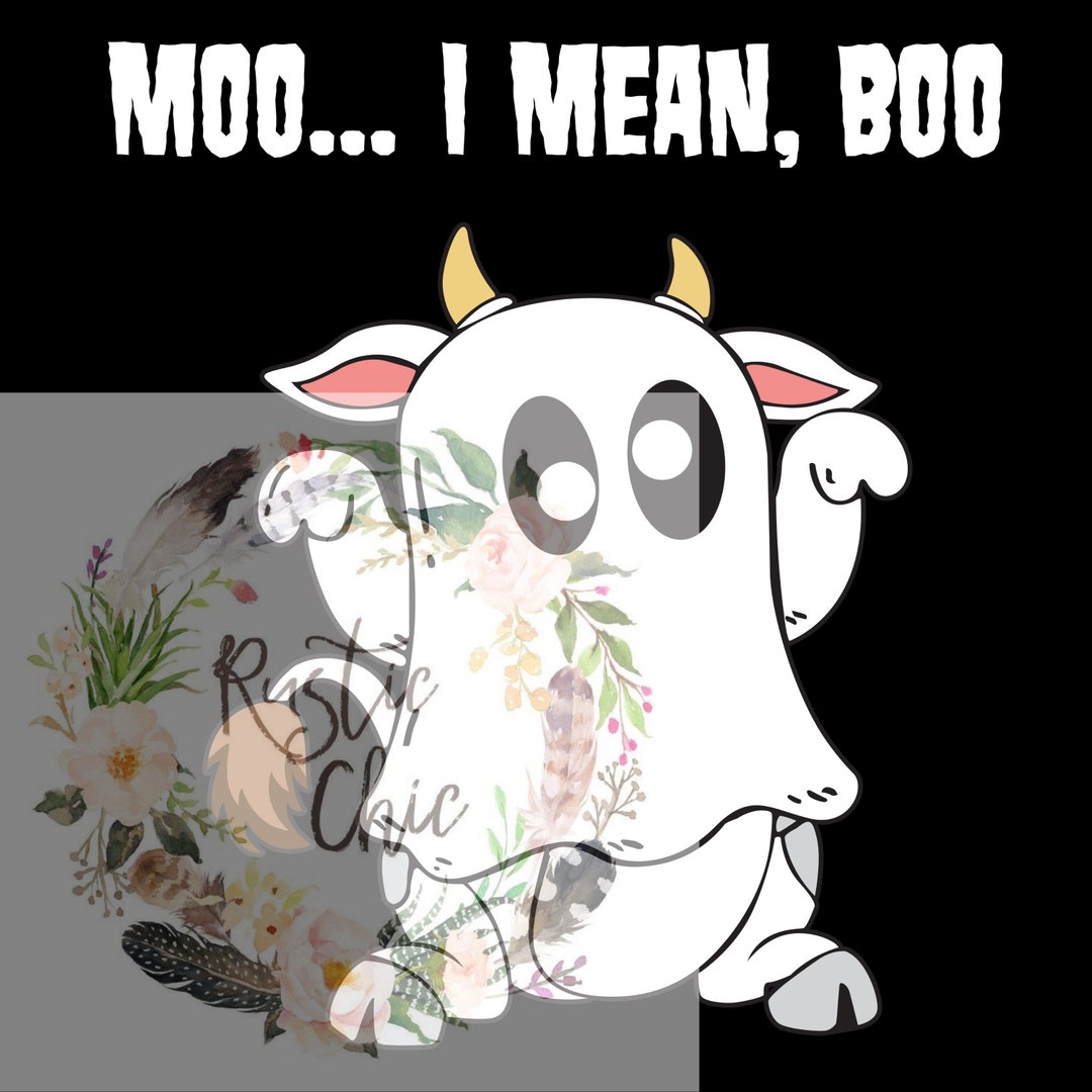 Moo I Mean Boo PNG,SVG,JPG, Halloween Cow, Ghost Cow - Etsy