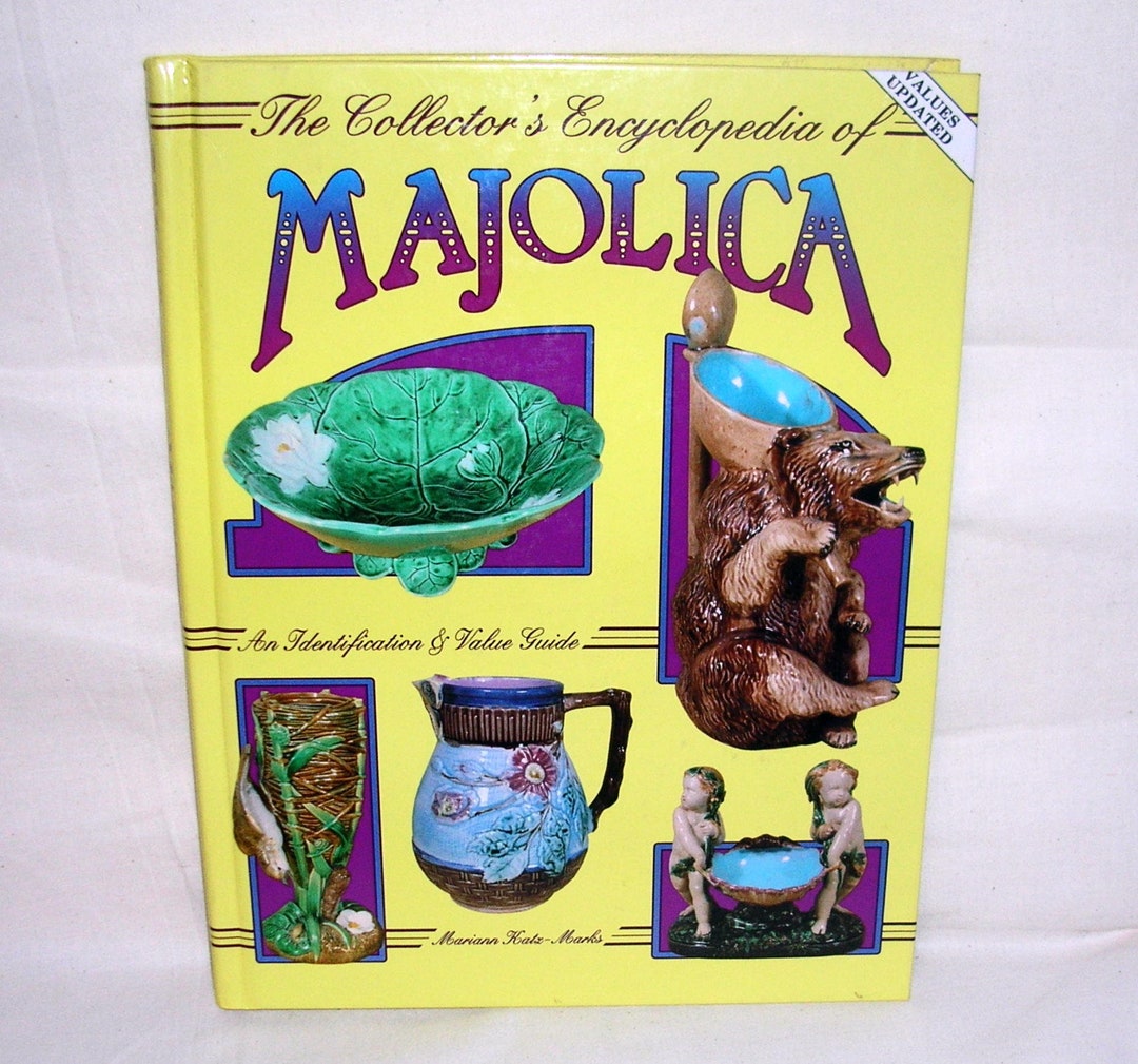 1994 Collectors Encyclopedia of Majolica Pottery, an Identification ...