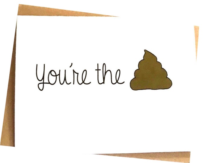 You're the Shit Poop Emoji Funny Friend Card Friend Gift Best Friend ...