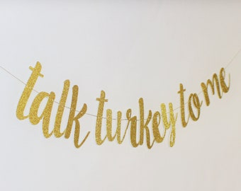 Talk Turkey to Me Cursive Sign Thanksgiving Dinner Banner - Etsy