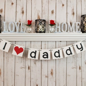 FATHERS DAY BANNER, I Love Daddy Prop, Gifts for Dad, Fathers Day Sign ...