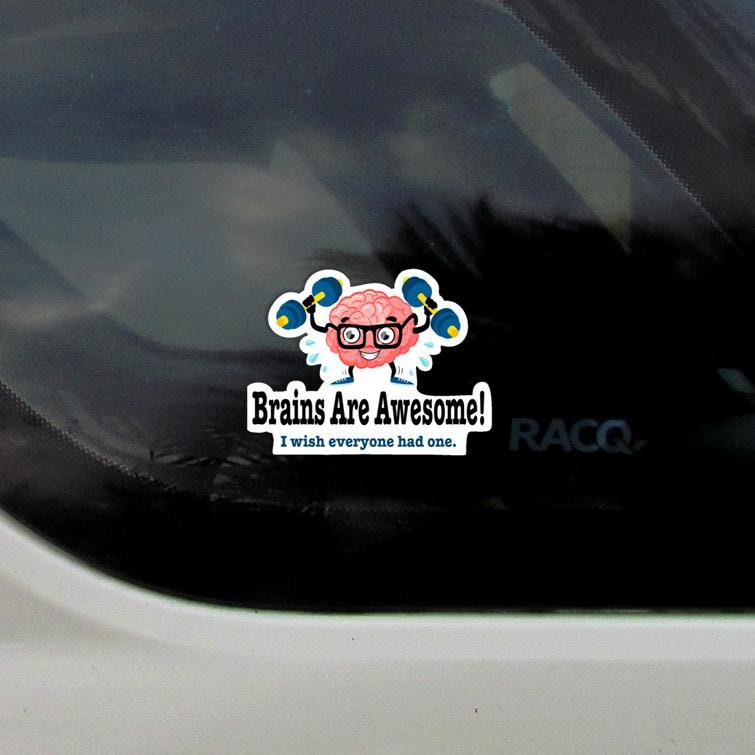 Funny Vinyl Sticker. Brains Are Awesome I Wish Everyone Had - Etsy