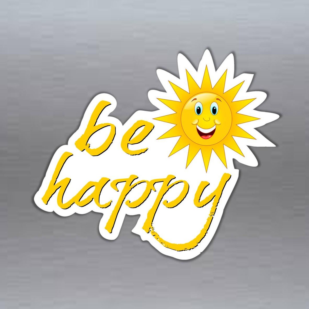 Vinyl Sticker Be Happy With Smiling Sun Stickers for Laptop Car Bumper ...