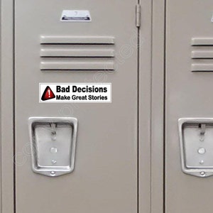 Unny Bumper Sticker. Bad Decisions Make Great Stories. 200 Mm X 52 Mm ...