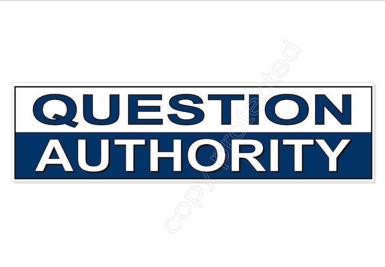 Political Bumper Stickers.question AUTHORITY Vinyl Car Decal | Etsy