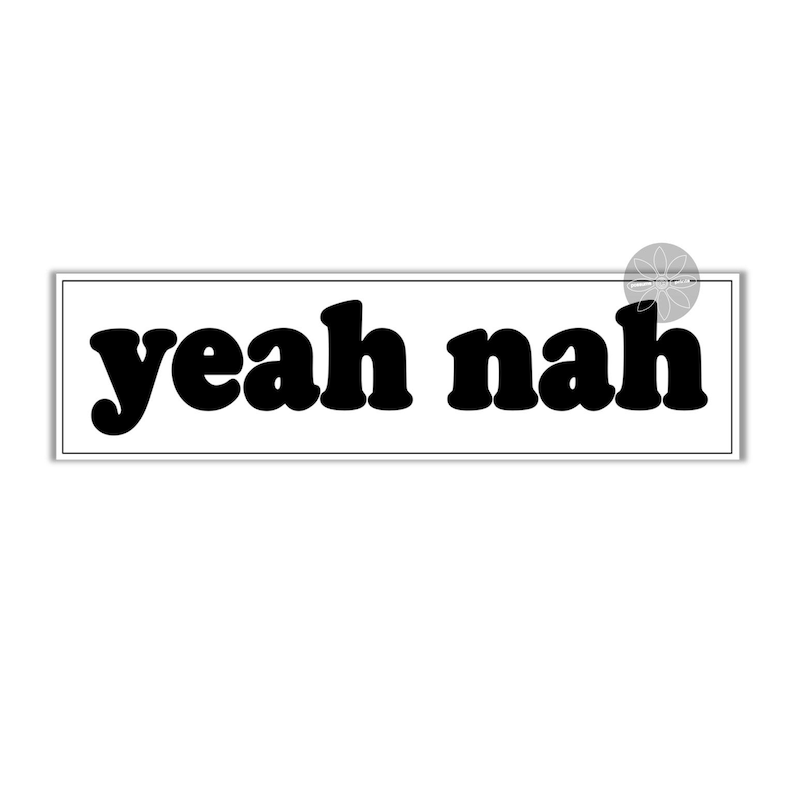 Yeah Nah Funny New Zealand Australian Slang Bumper Sticker 200mm X 52mm ...