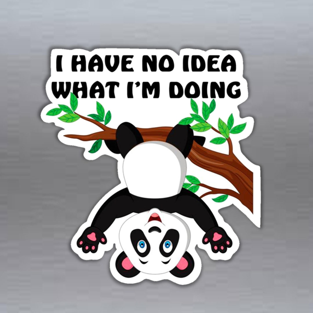 Funny Panda Vinyl Sticker No Idea What I'm Doing 88.8 X 97.5 Mm ...