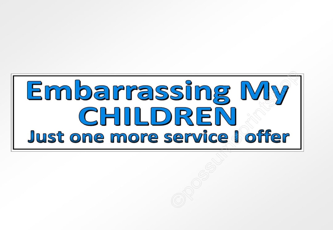 Funny Stickers Decals for Car Bumpers. Embarrassing My Children. Just ...