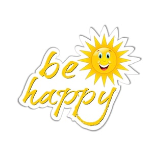 Vinyl Sticker Be Happy With Smiling Sun Stickers for Laptop Car Bumper ...