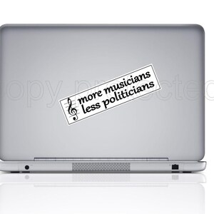 Funny Car Bumper Sticker. More Musicians Less Politicians 200 Mm X 52 ...
