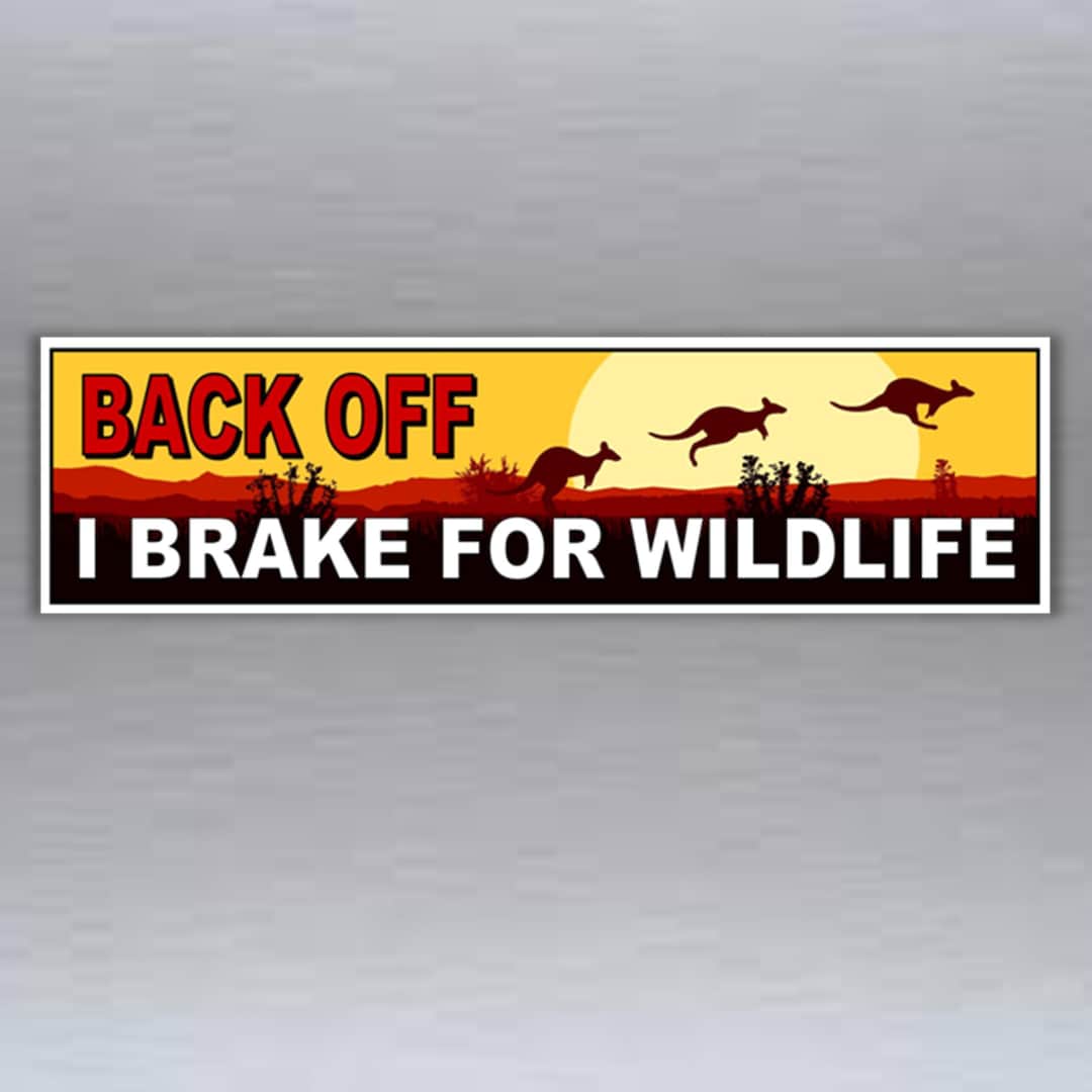 Back off I Brake for Wildlife Australian Kangaroos Vinyl Car Bumper ...