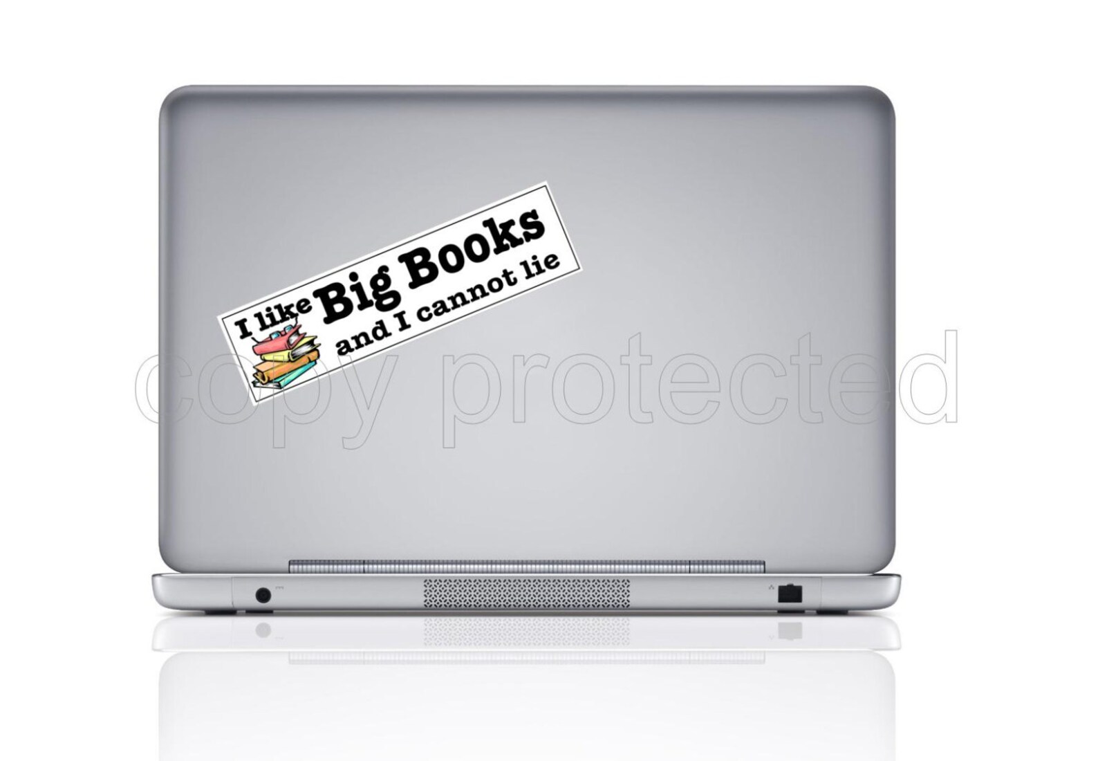 Funny Car Bumper Sticker. I Like Big Books and I Cannot Lie. - Etsy