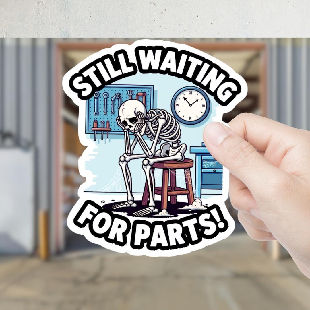 Still Waiting for Parts Skeleton Sticker, Funny Trades & Maker Decal ...