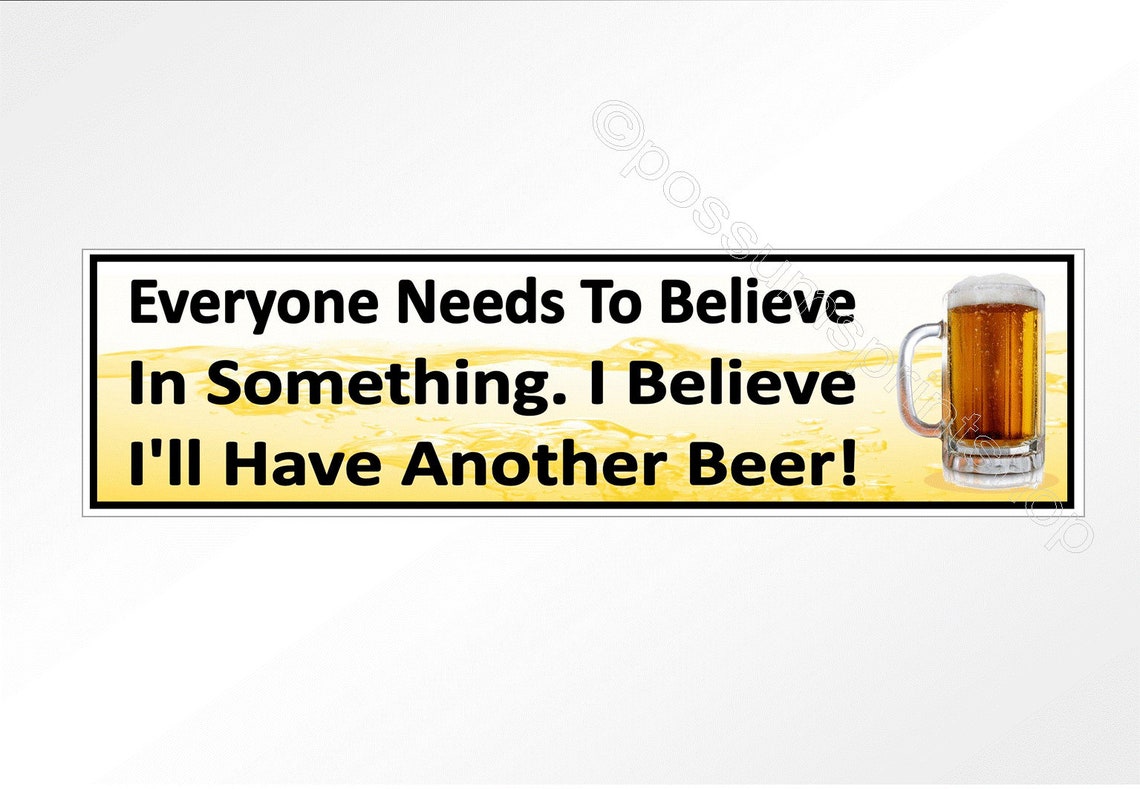 Funny Beer Drinking Bumper Sticker Have Another Beer Vinyl - Etsy