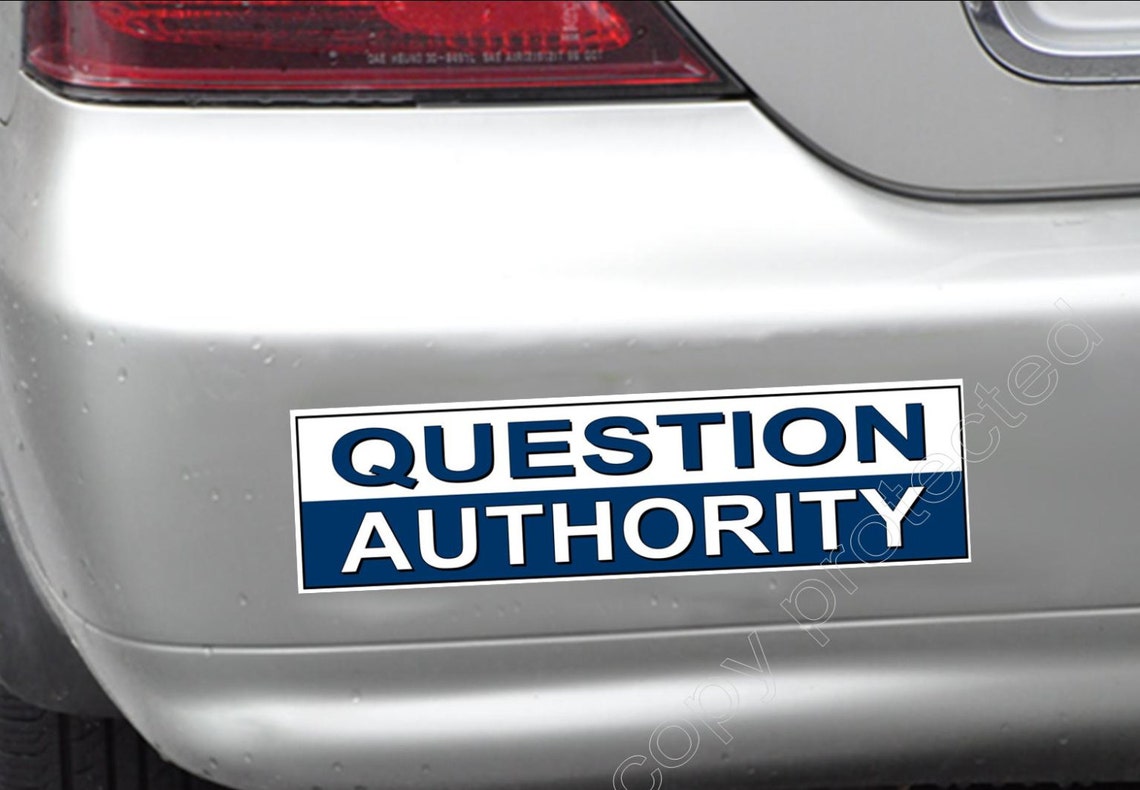 Political Bumper Stickers.question AUTHORITY Vinyl Car Decal in Blue ...