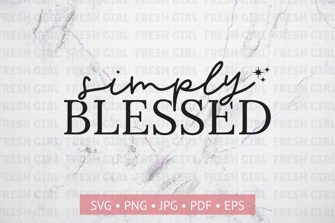 Blessed Svg, Simply Blessed Svg, Simply Blessed Word Svg, Simply ...